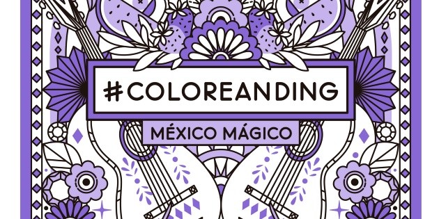 Libros recomendados: #Coloreanding México Mágico | El Informador