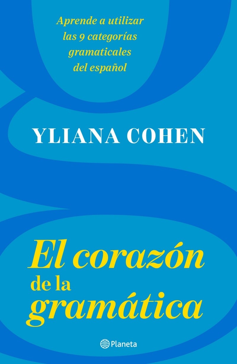 Libros Recomendados: “El corazón de la gramática” de Yliana Cohen | El ...