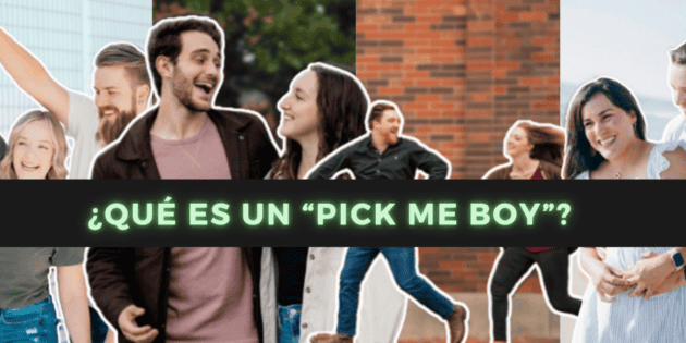 ¿Qué es un pick me boy y cómo identificarlo? | El Informador