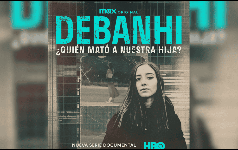 Debanhi: ¿Quién mató a nuestra hija?| ¿Cuándo se estrena en HBO Max ...